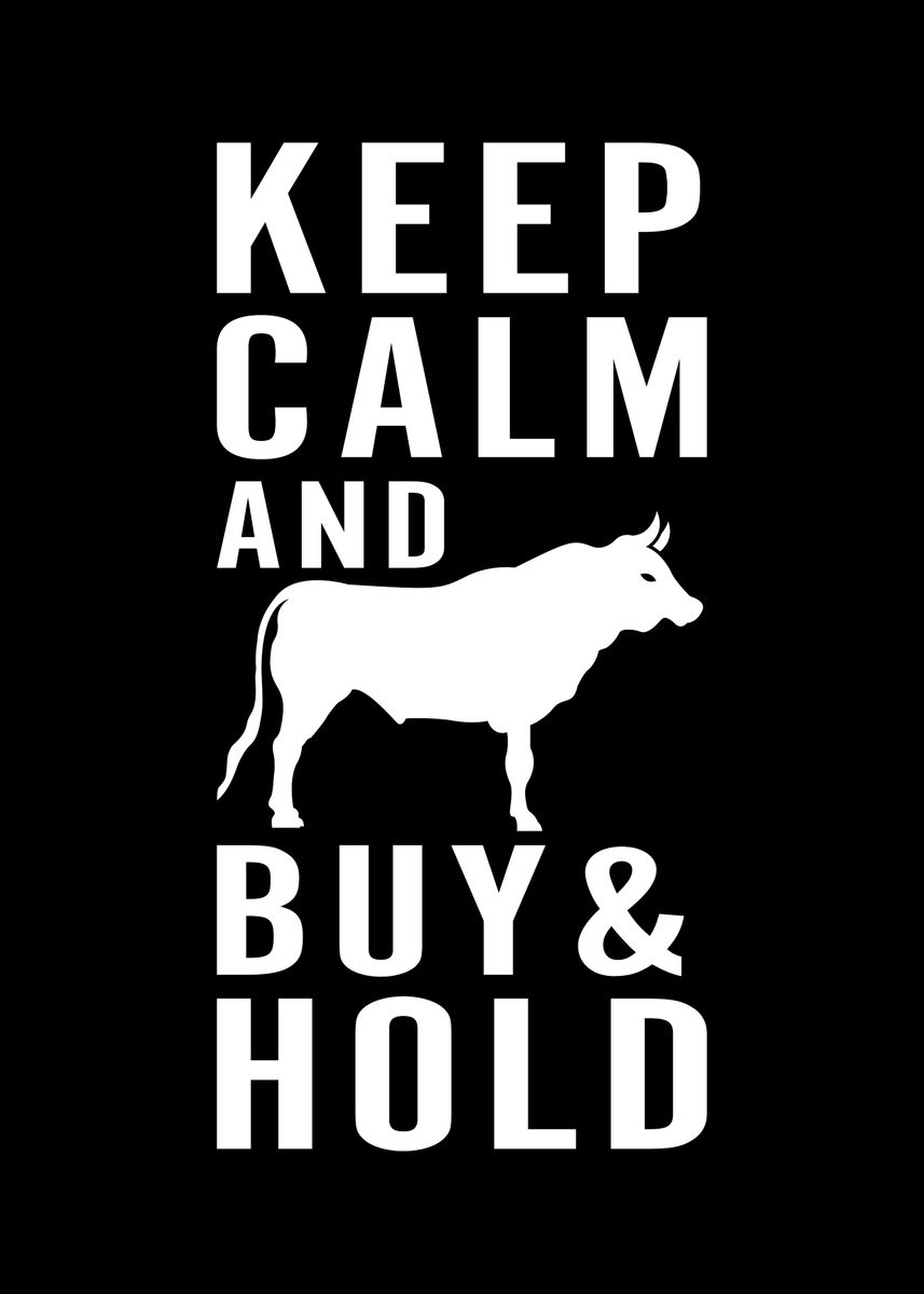'Keep calm and buy hold' Poster, picture, metal print, paint by ...