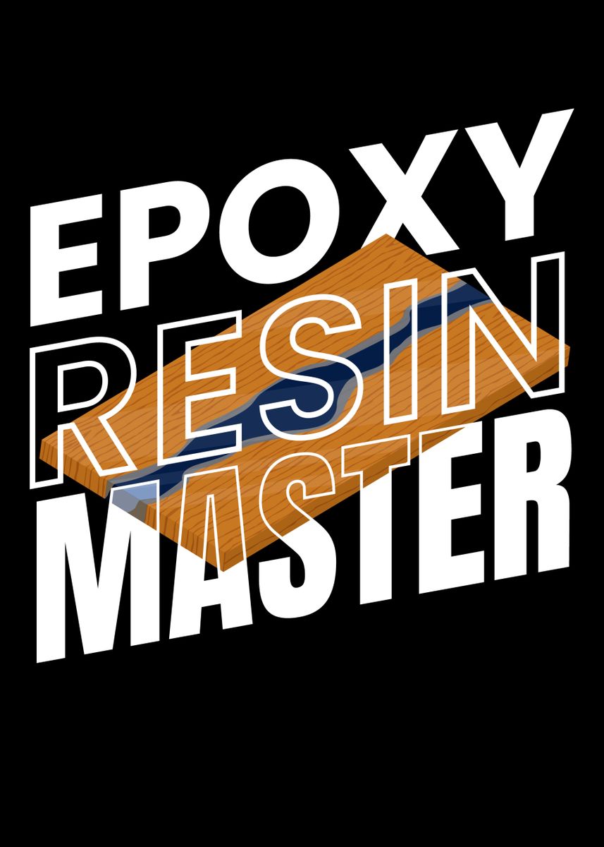 'Epoxy Resin Master' Poster, picture, metal print, paint by Mooon ...