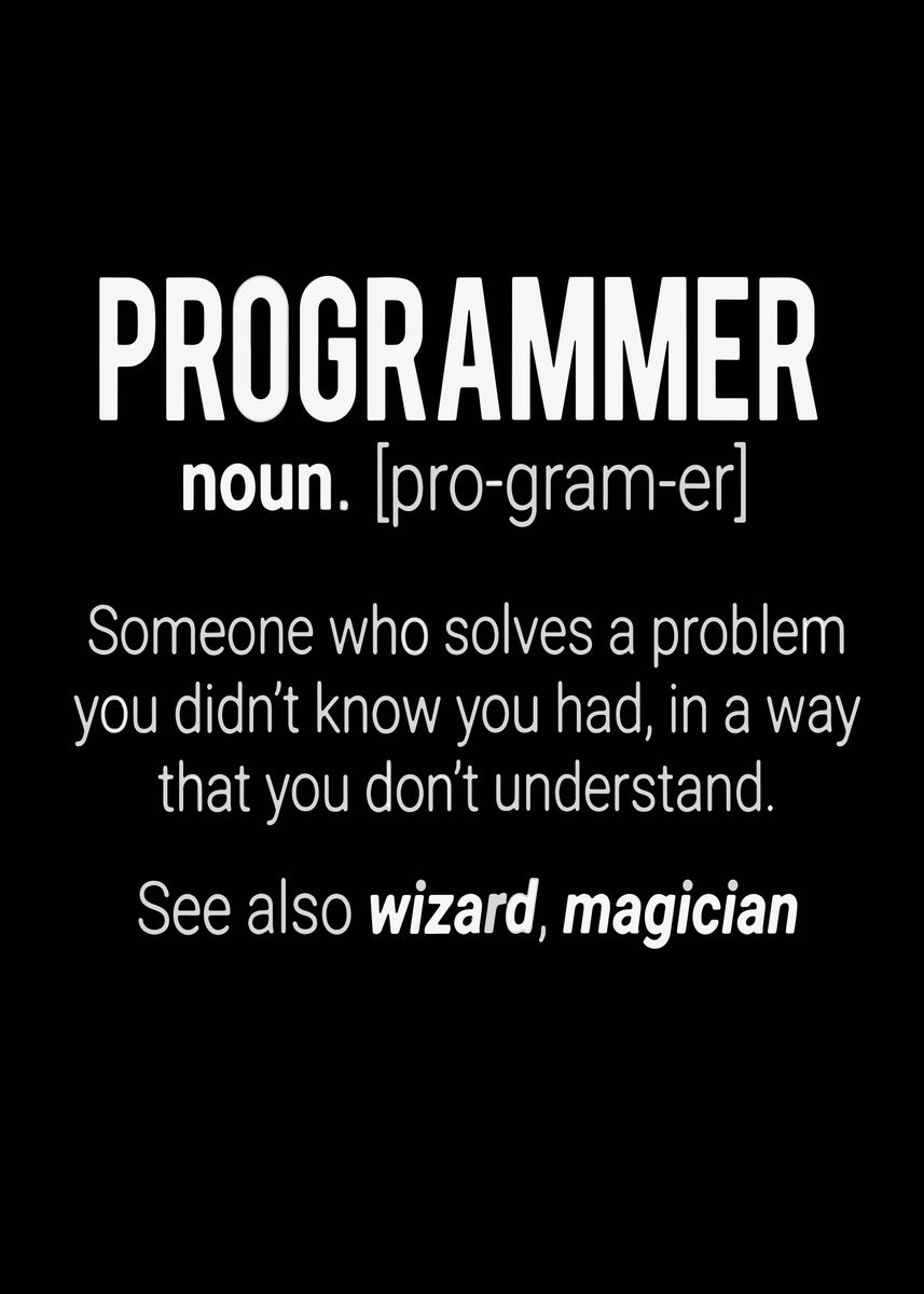 'Programmer Noun Defintion' Poster, picture, metal print, paint by ...