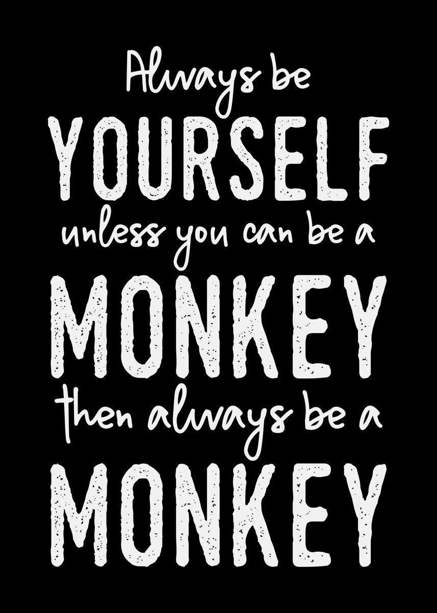 'Monkey Saying Monkeys Pun' Poster by DesignatedDesigner | Displate