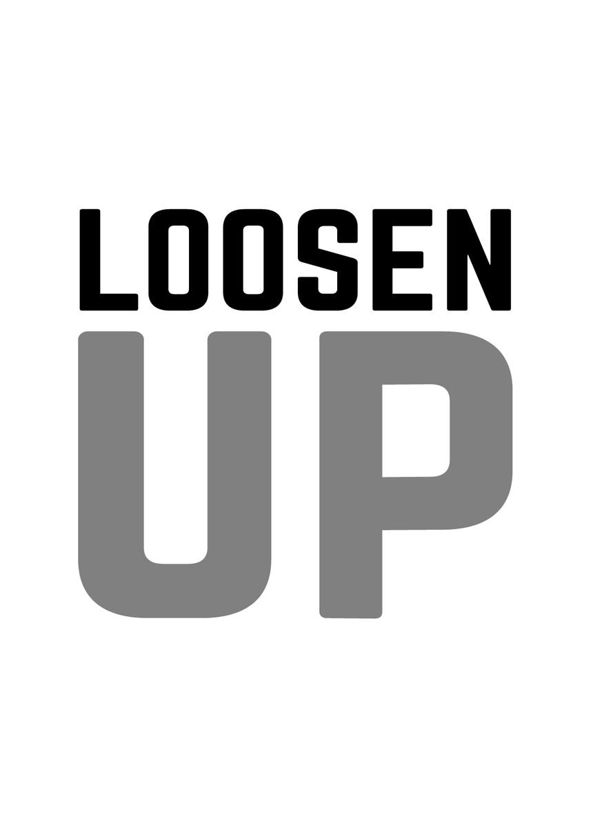 'Loosen UP' Poster, picture, metal print, paint by Human Shadow | Displate