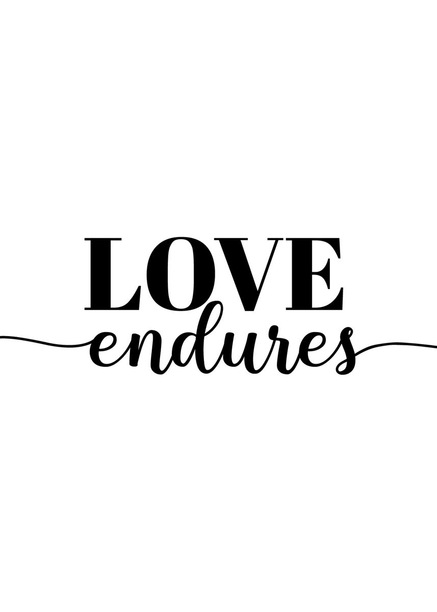 'Love Endures' Poster, picture, metal print, paint by Human Shadow ...