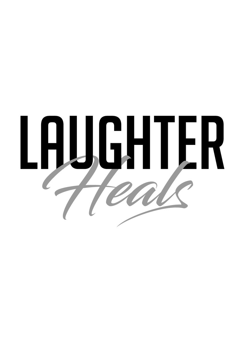 'Laughter Heals Quote' Poster by Human Shadow | Displate