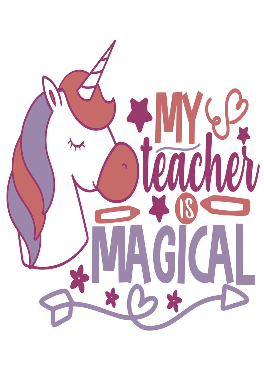 'my teacher is magical' Poster, picture, metal print, paint by gera ...