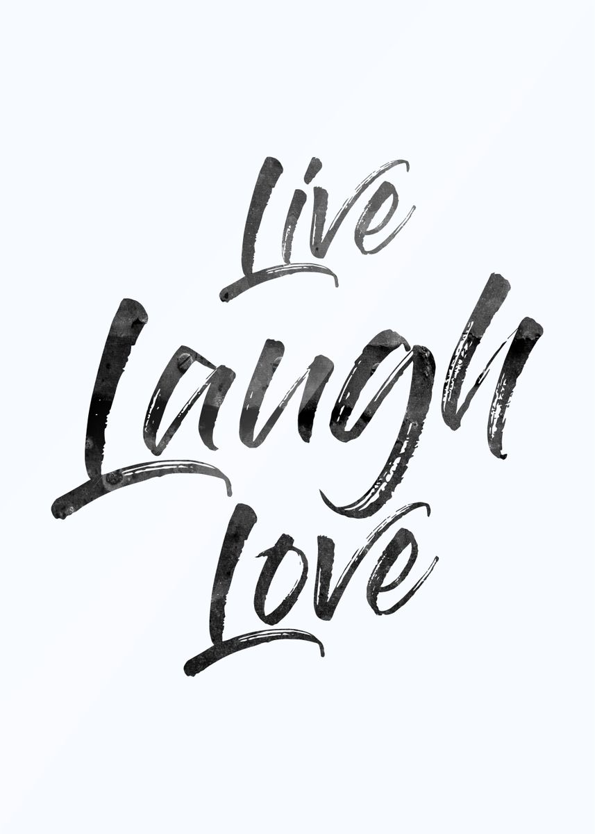 'live laugh love' Poster, picture, metal print, paint by Bestselling ...