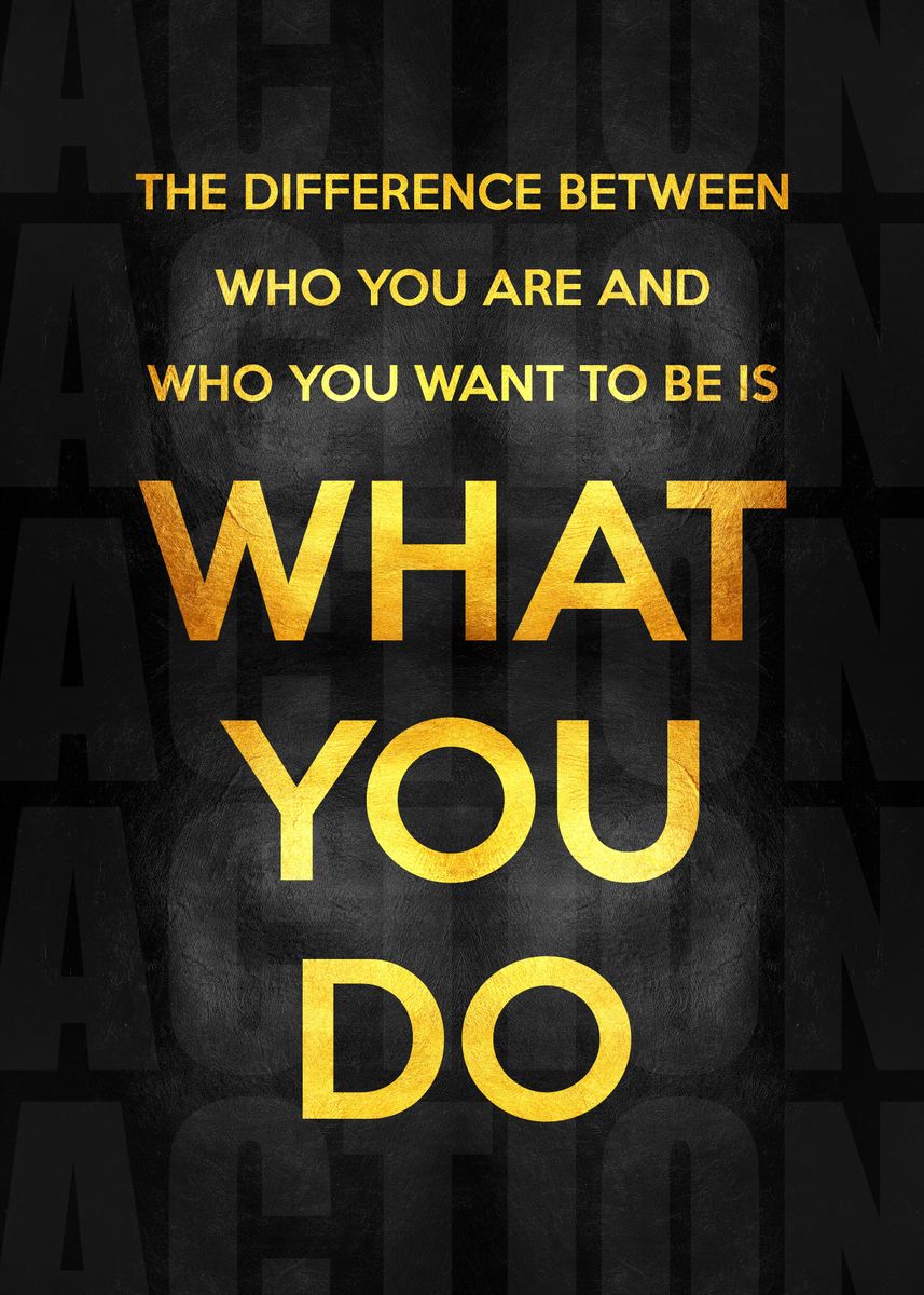 'What You Do' Poster, picture, metal print, paint by ABConcepts | Displate