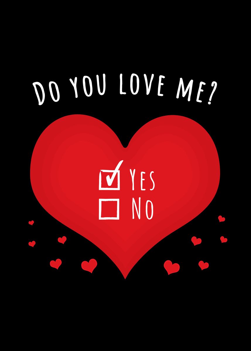 'Do you love me' Poster, picture, metal print, paint by HomeStead ...