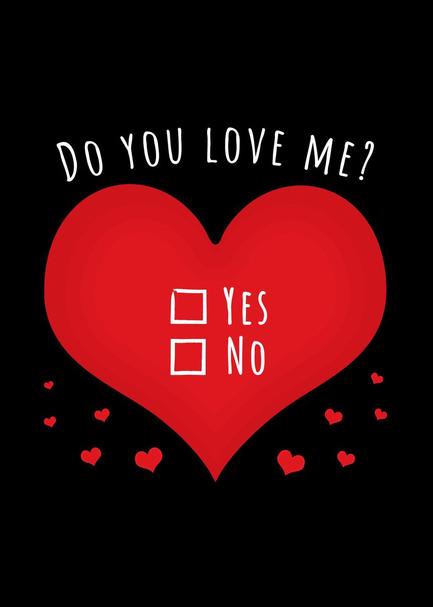 'Do you love me' Poster, picture, metal print, paint by HomeStead ...