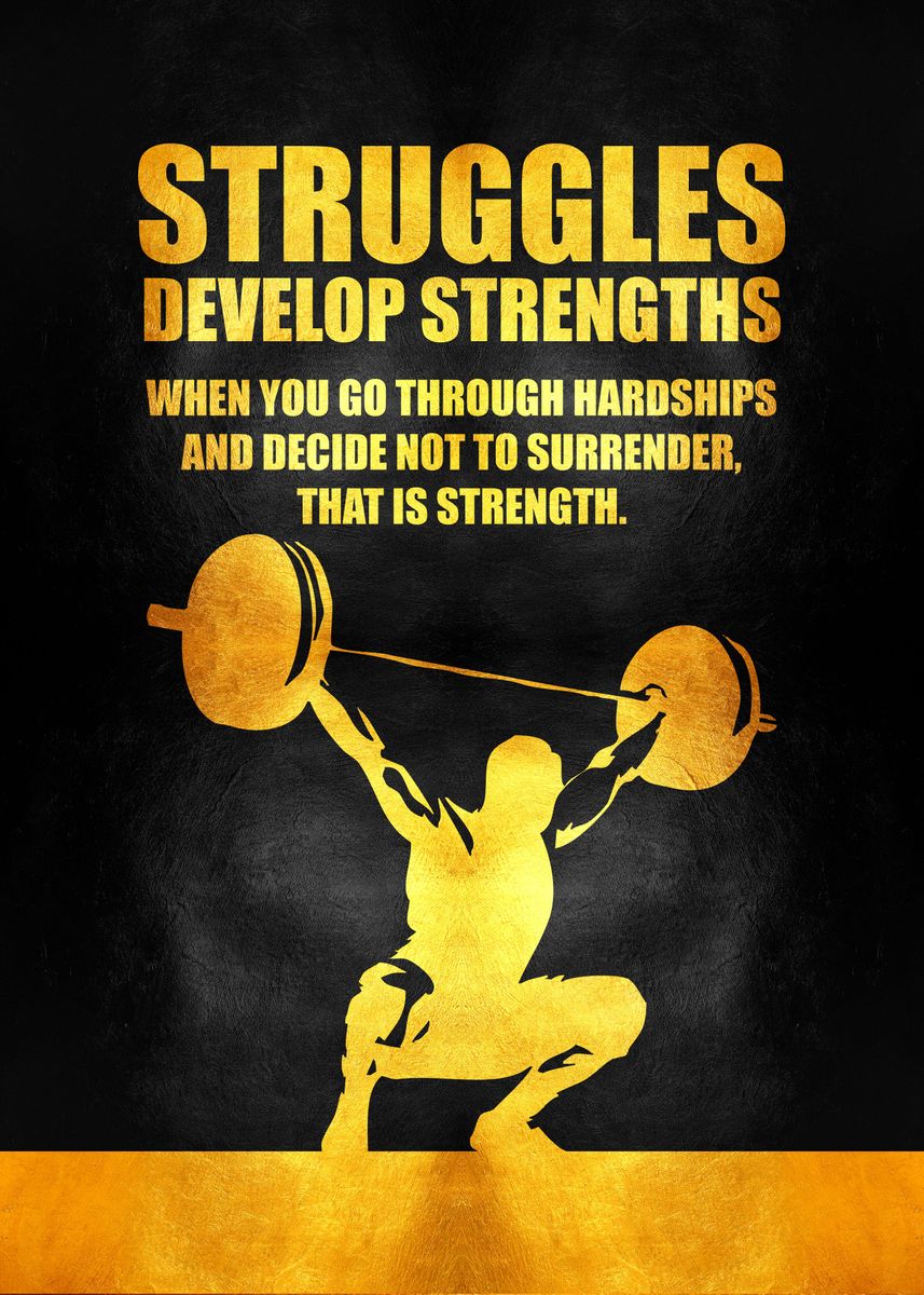 'Struggles Develop Strength' Poster, picture, metal print, paint by ...