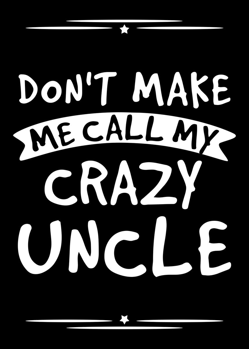 'My Crazy Uncle' Poster by platenum | Displate
