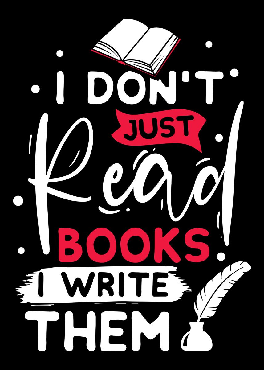 'I dont just read books i ' Poster, picture, metal print, paint by O G ...