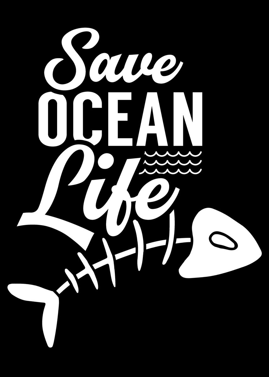 'Save Ocean Life' Poster, picture, metal print, paint by dr3designs ...