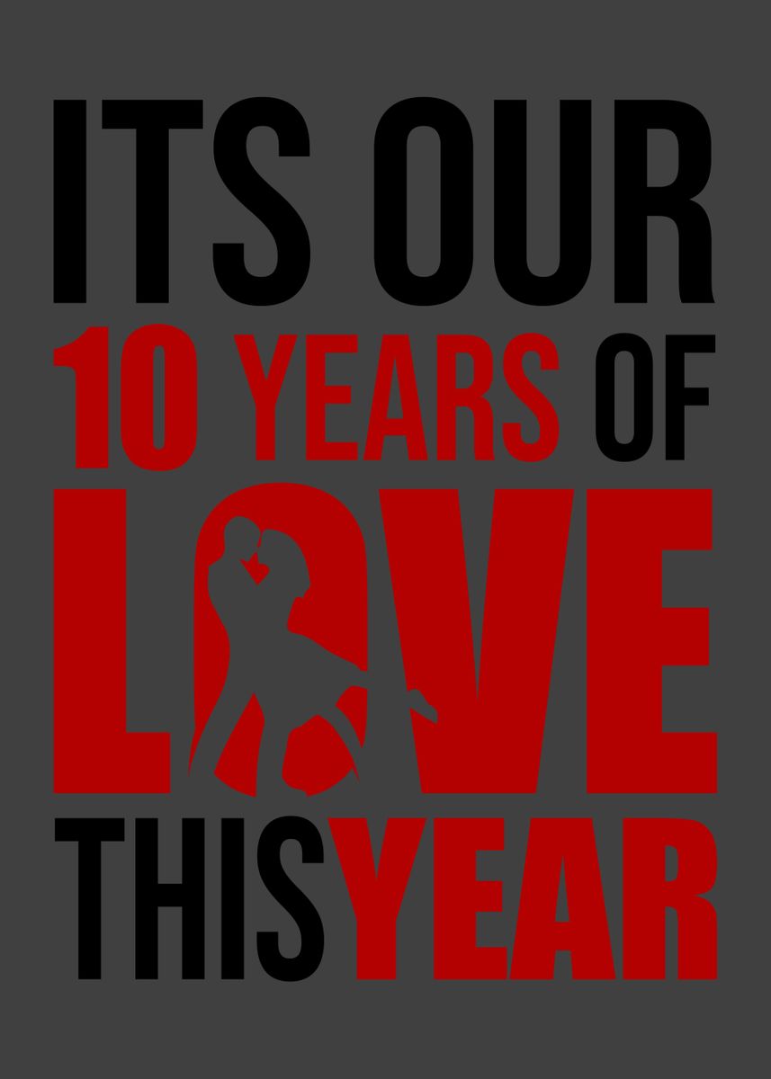 'This year is our 10th' Poster, picture, metal print, paint by BeMi ...