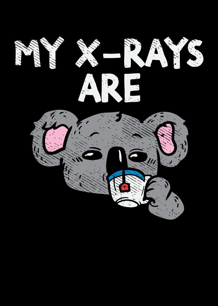 'My XRays Are Koala Tea' Poster, picture, metal print, paint by Uwe ...