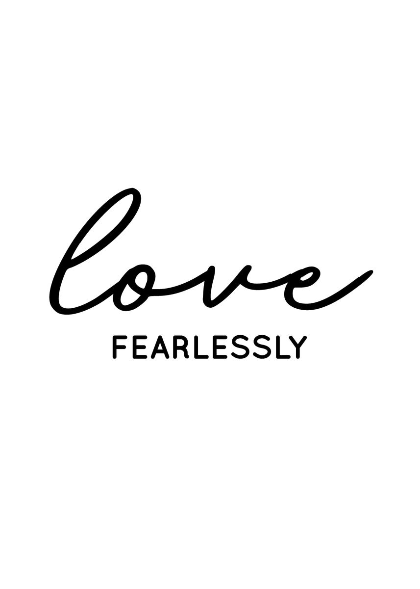 'Love Fearlessly' Poster by Human Shadow | Displate