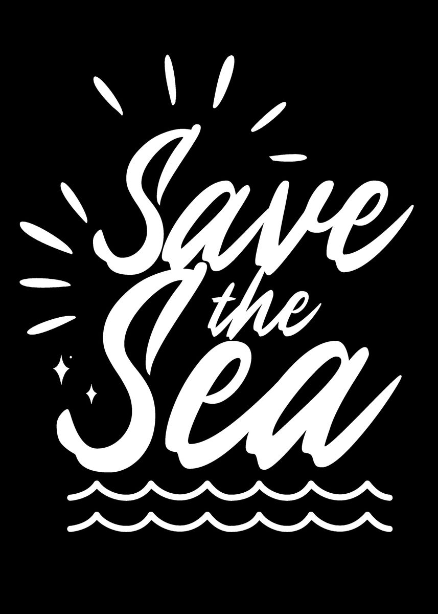 'Save the sea' Poster, picture, metal print, paint by dr3designs | Displate