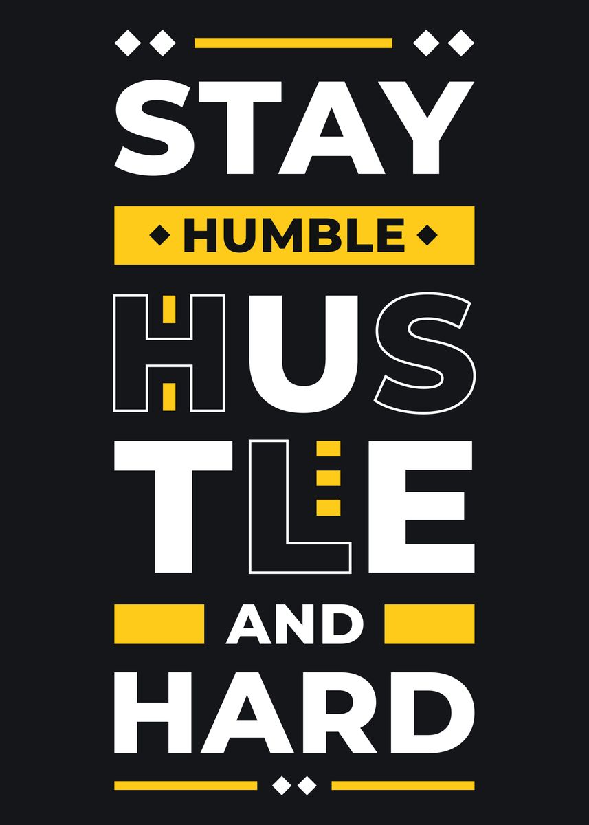 'STAY HUMBLE HUSTLE HARD' Poster by StonerPlates | Displate