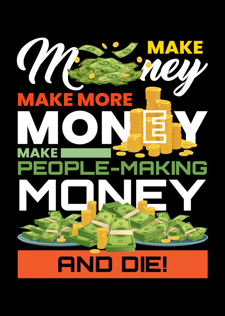 'Make Money' Poster, picture, metal print, paint by Mooon | Displate