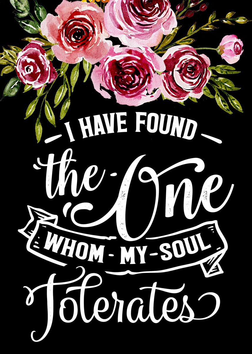 'I have found the one' Poster by Juliana RW | Displate