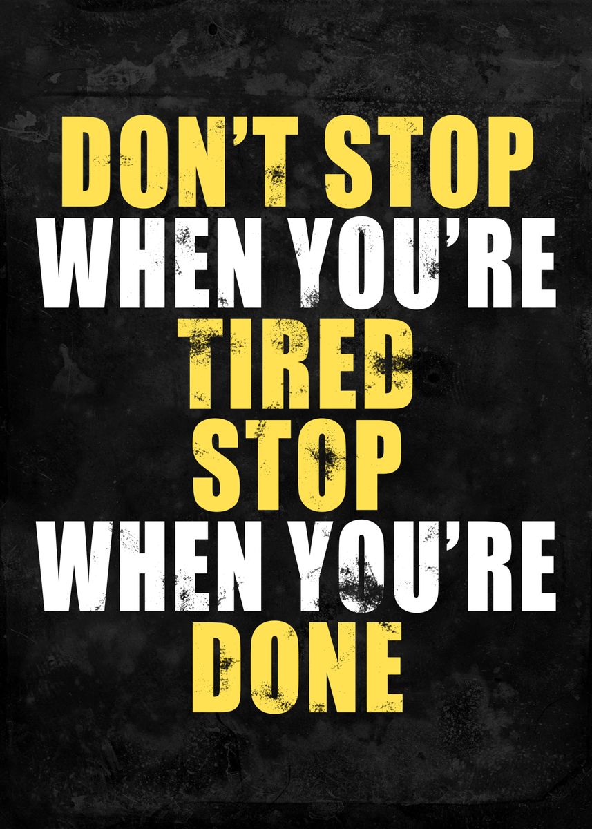 'Stop when you are done' Poster, picture, metal print, paint by ...