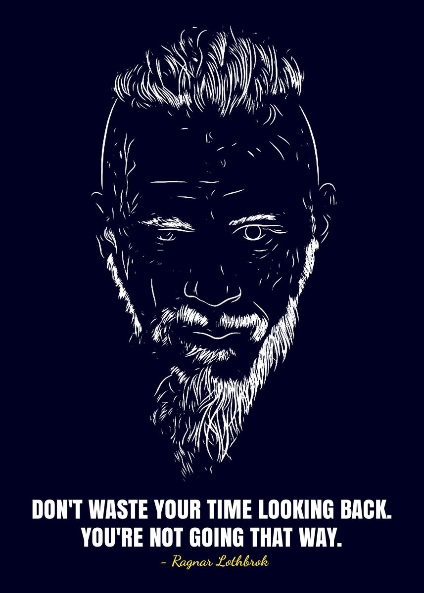 'ragnar lothbrok quotes' Poster, picture, metal print, paint by iwak ...