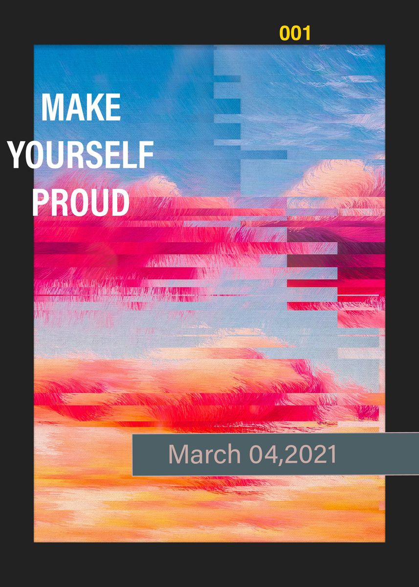 'Make yourself proud' Poster by 1x Merch | Displate