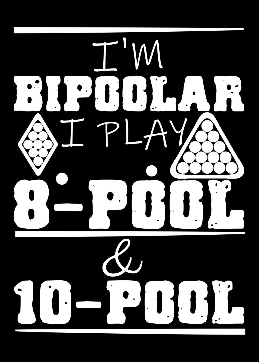 'Bipoolar Pun Pool Billiard' Poster, picture, metal print, paint by ...