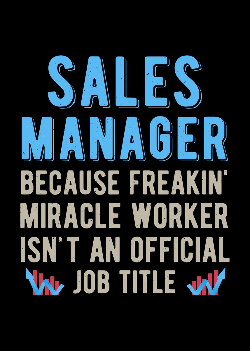 'Sales Manager Funny' Poster, picture, metal print, paint by Visualz ...