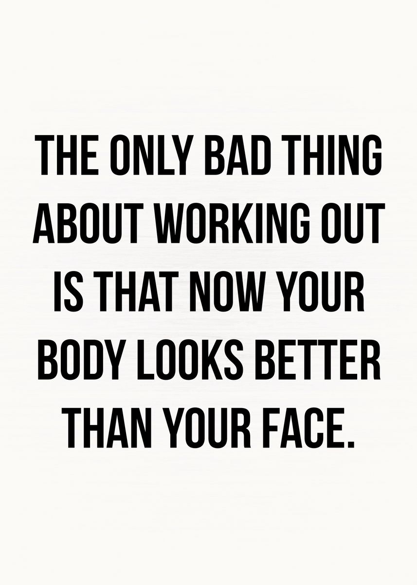 'Funny Workout Motivation' Poster, picture, metal print, paint by CHAN ...