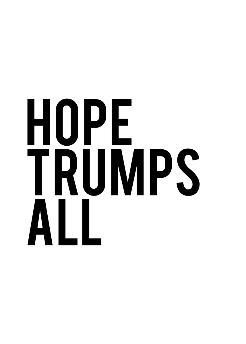'Hope Trumps All' Poster by Human Shadow | Displate