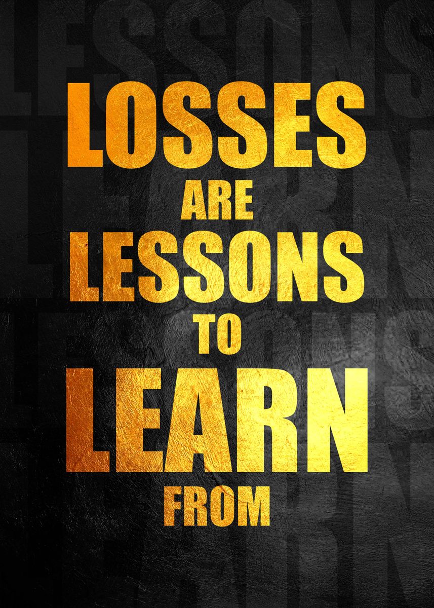 'Learn from Losses' Poster, picture, metal print, paint by ABConcepts ...