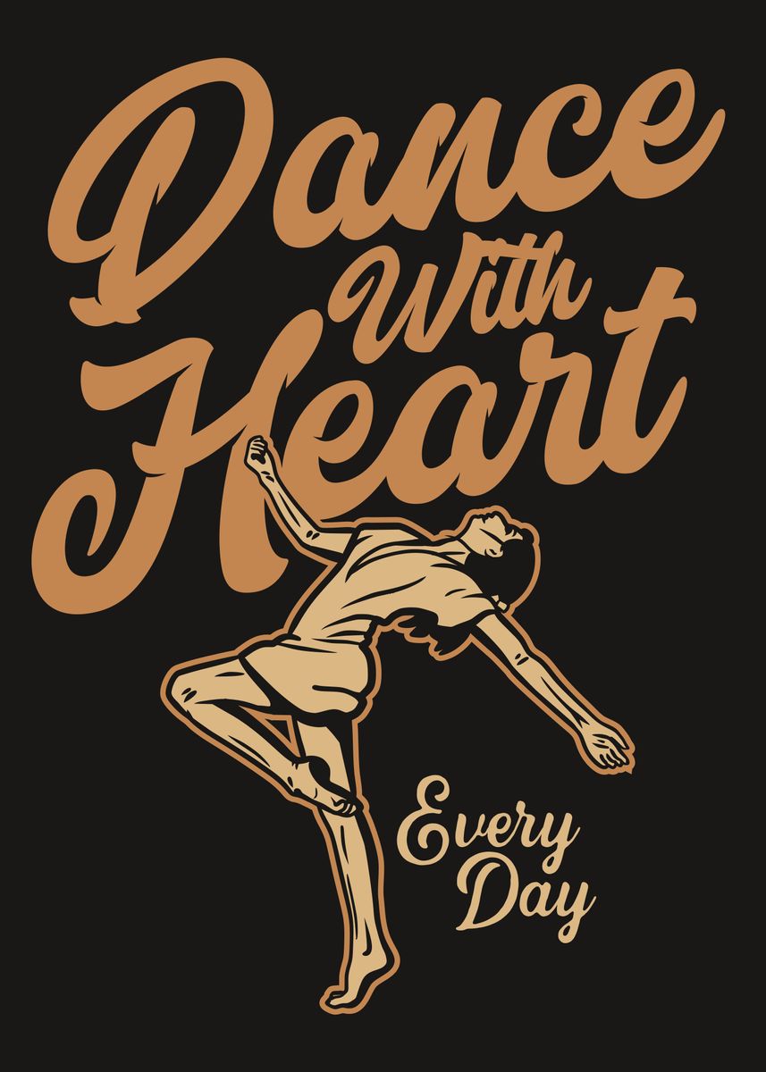 'DANCE WITH HEART' Poster, picture, metal print, paint by StonerPlates ...