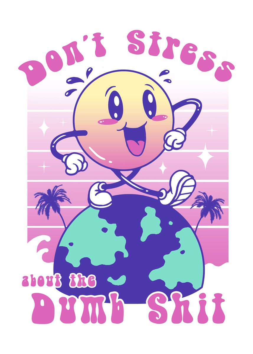 'Dont Stress and Be Happy' Poster by vp trinidad | Displate