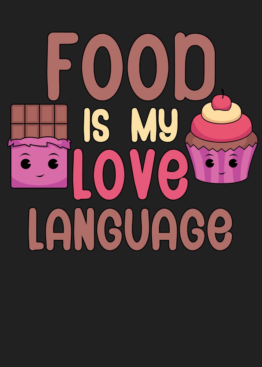 'Food is my love language' Poster, picture, metal print, paint by ...
