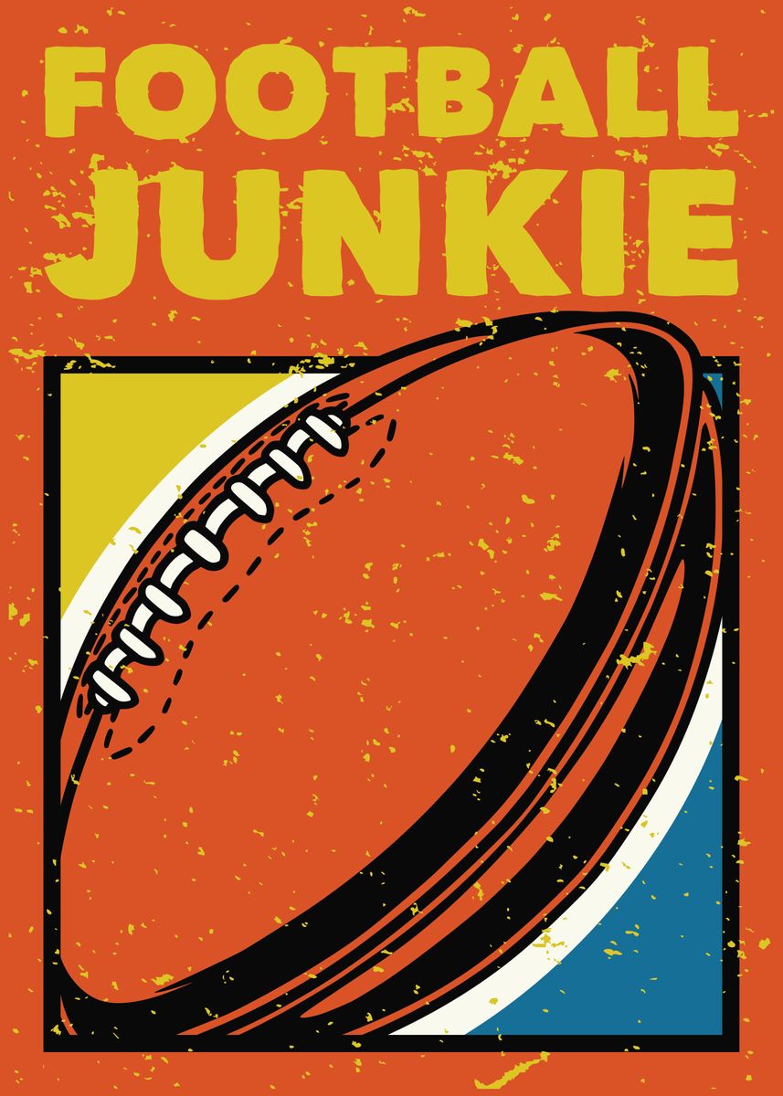 'FOOTBALL JUNKIE' Poster, picture, metal print, paint by StonerPlates ...