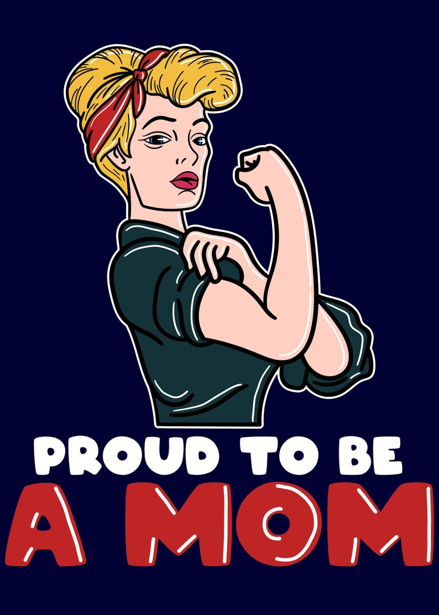 'Proud to be a Mom' Poster, picture, metal print, paint by MzumO | Displate