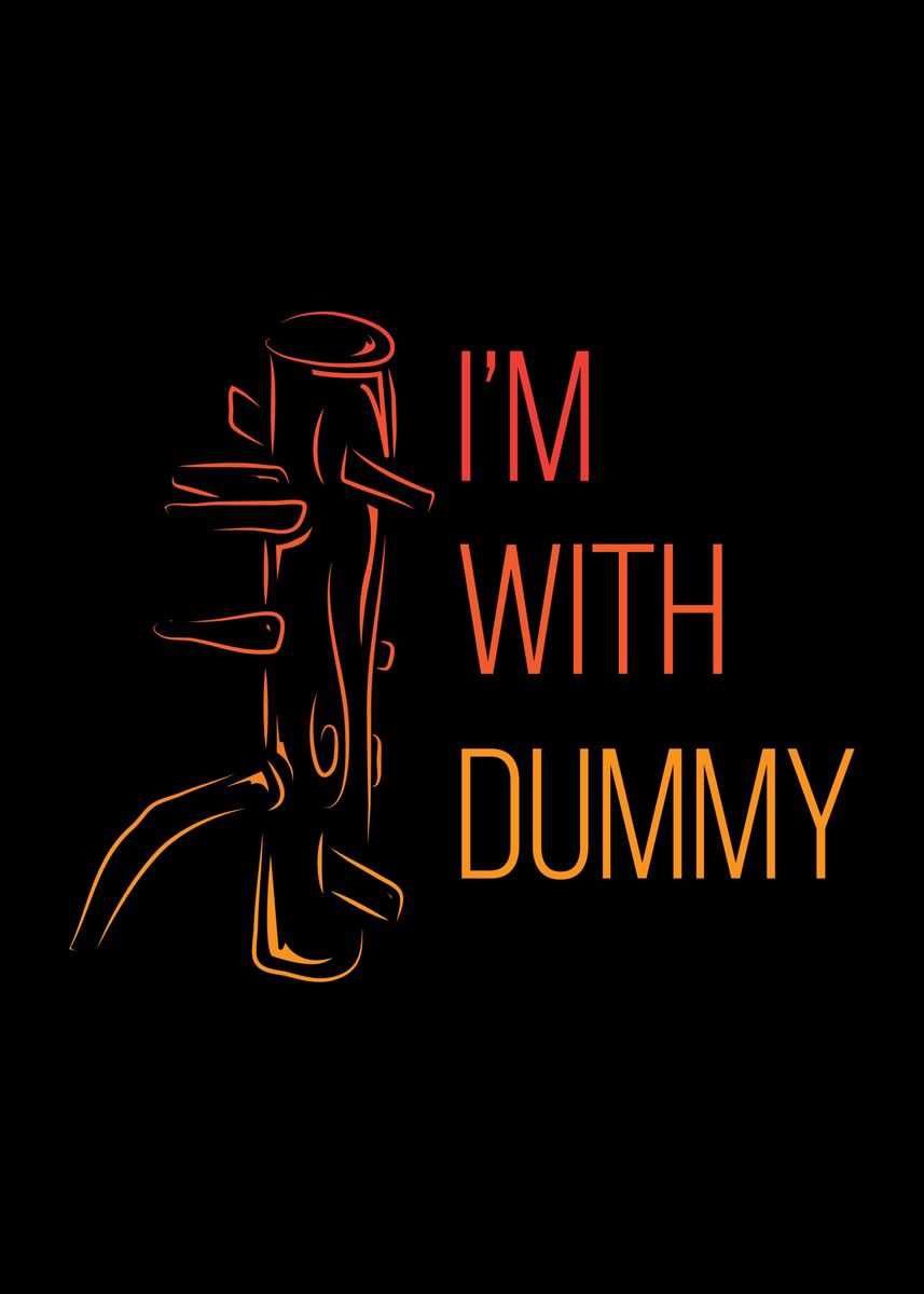 'Im With Dummy' Poster, picture, metal print, paint by FunnyGifts ...