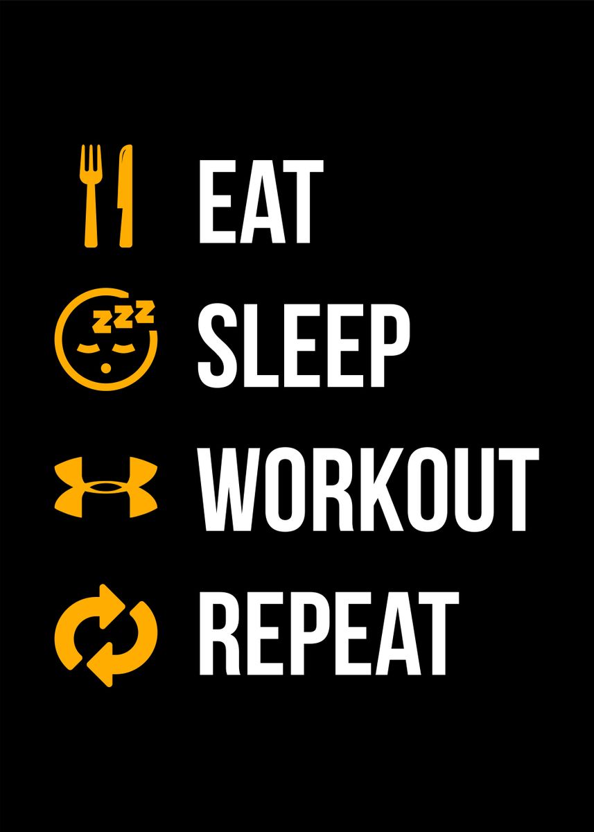'eat sleep workout repeat' Poster, picture, metal print, paint by Most ...