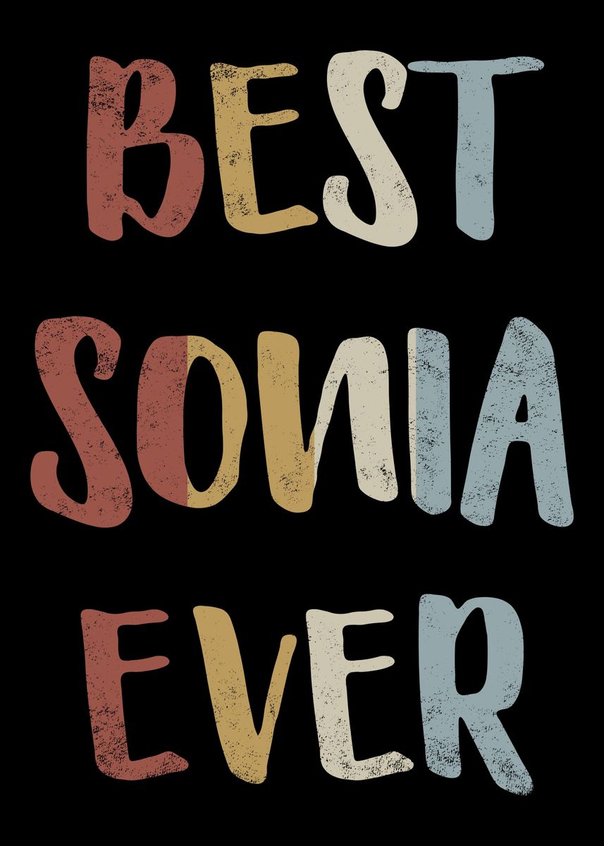 'Best Sonia Ever' Poster by royalsigns | Displate