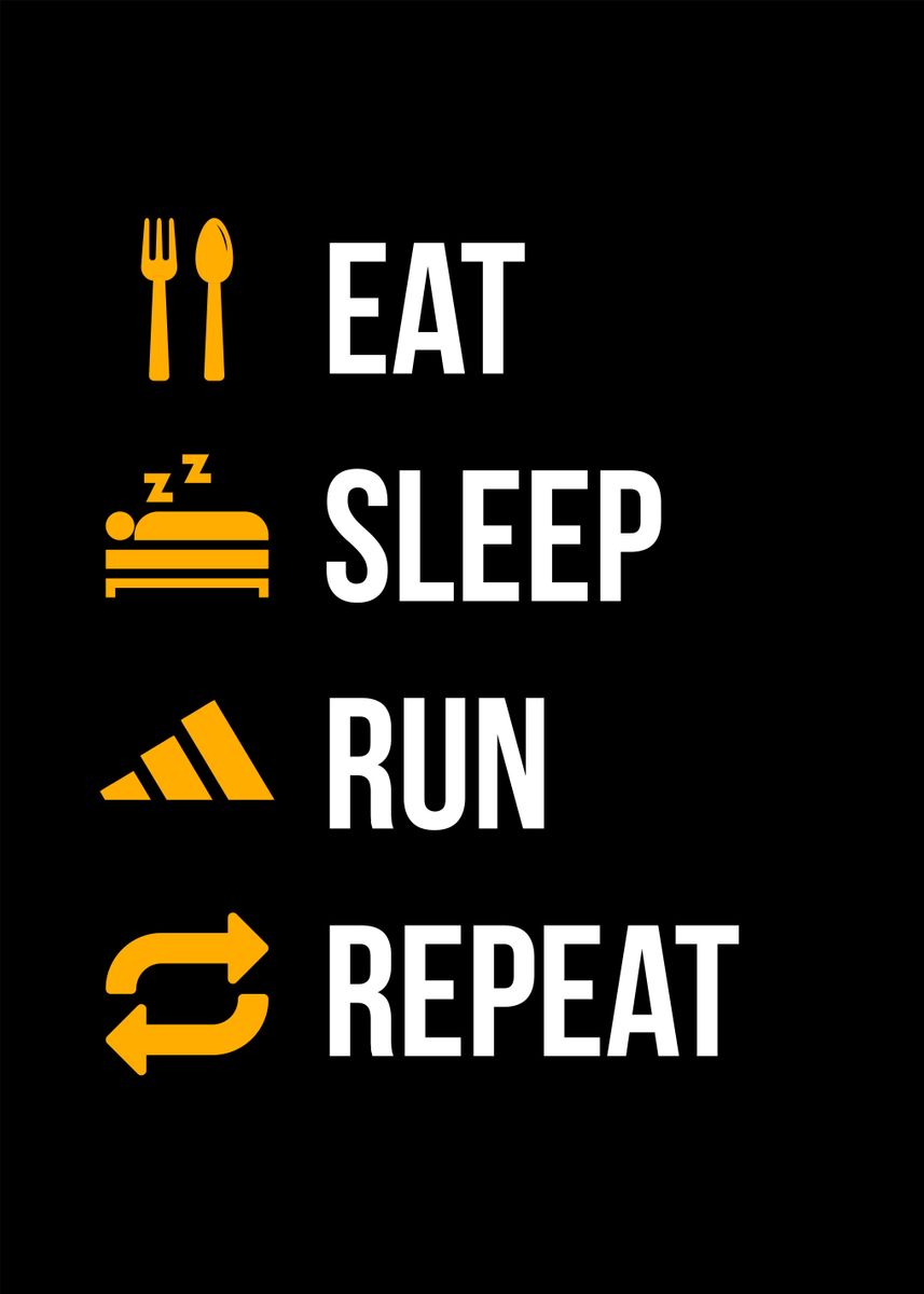 'Eat Sleep Run Repeat' Poster, picture, metal print, paint by Most ...
