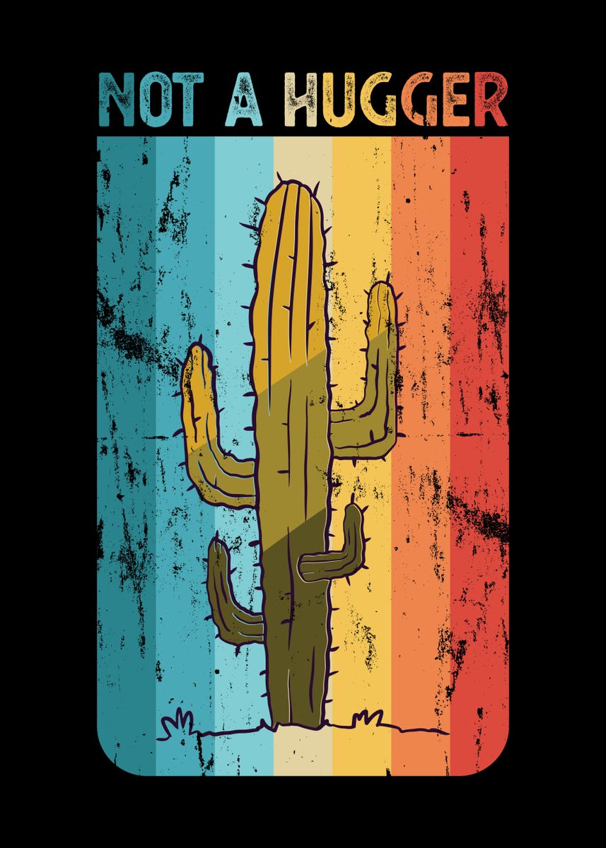 'Not a Hugger Retro Cactus' Poster by Philip Anders | Displate