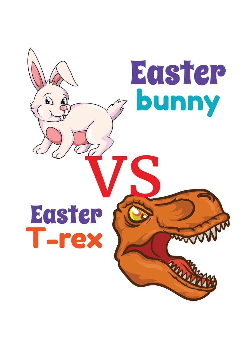 'Easter Bunny Vs T Rex' Poster, picture, metal print, paint by ...