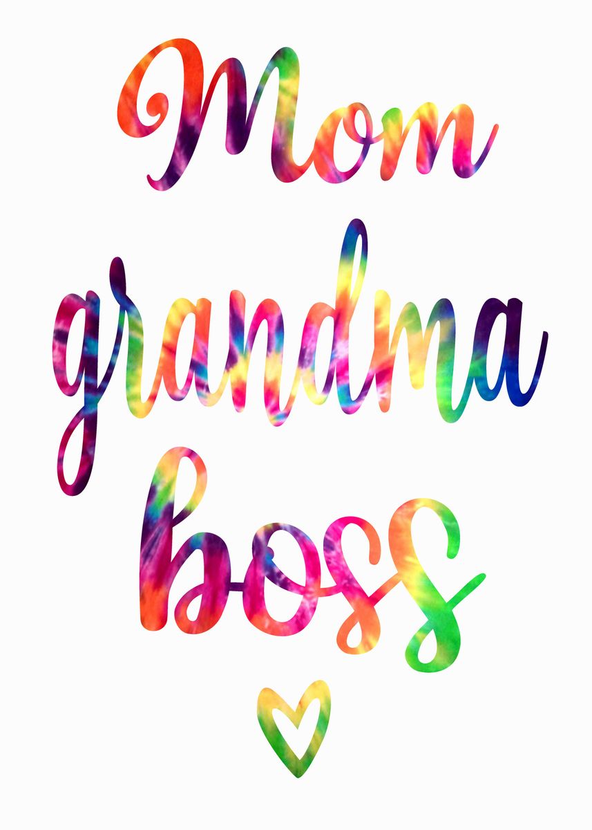 'mom grandma boss' Poster, picture, metal print, paint by ...