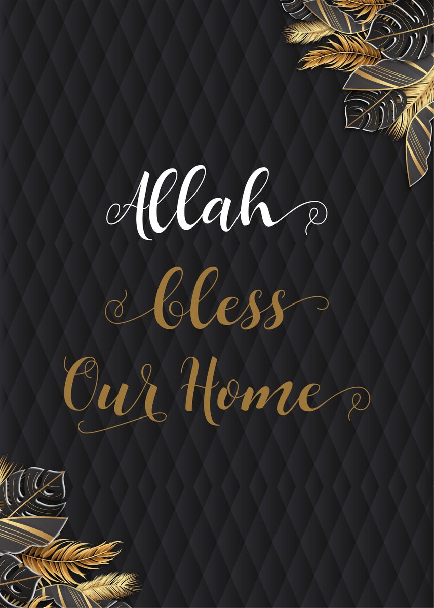 'Allah bless our home' Poster, picture, metal print, paint by ...