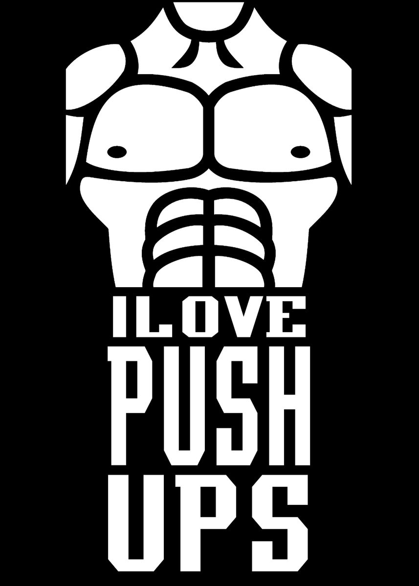 'I love Push Ups' Poster, picture, metal print, paint by dr3designs ...