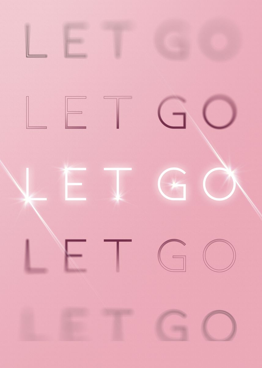 'Let Go Motivational Pink' Poster, picture, metal print, paint by Holy ...