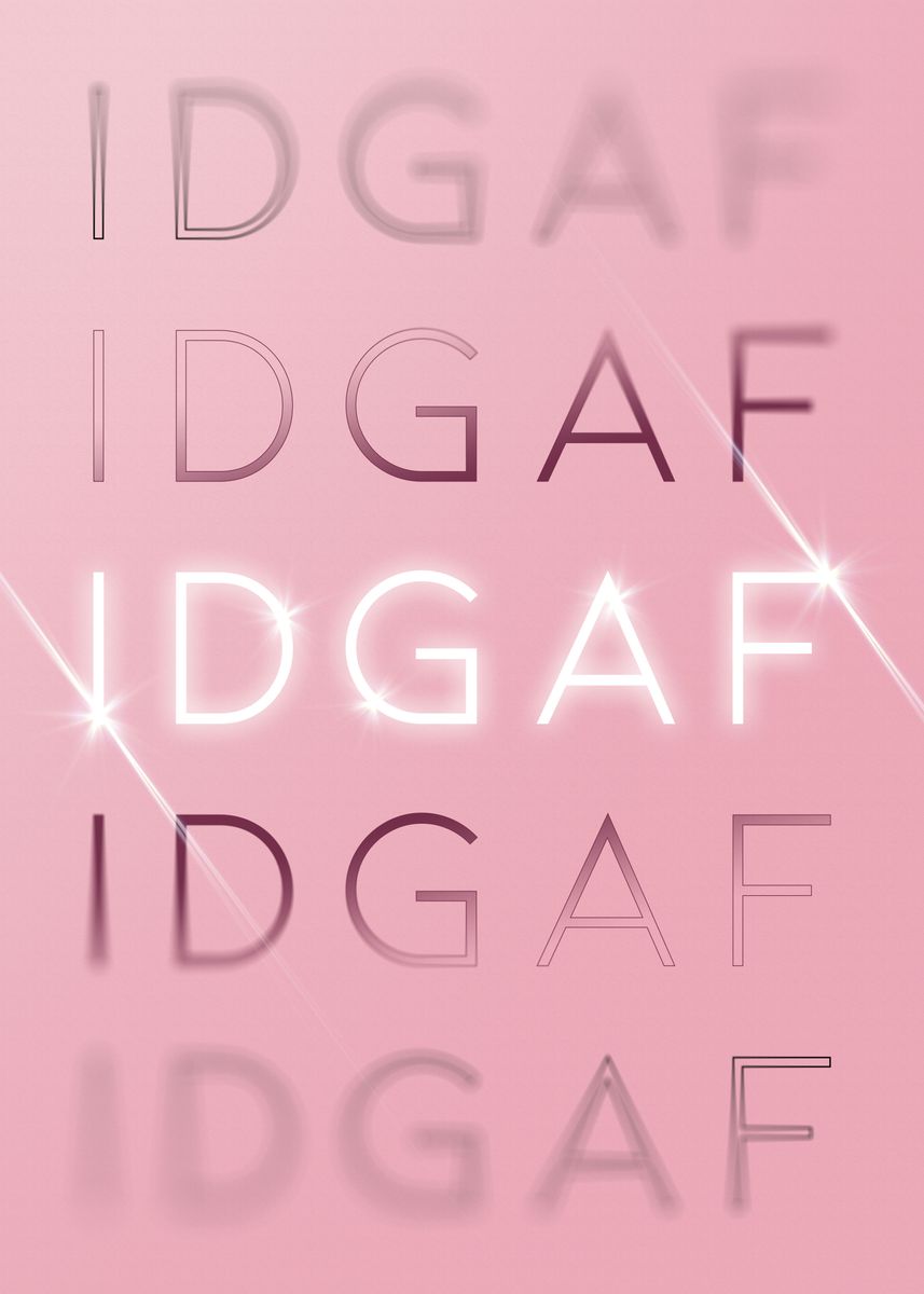 'IDGAF Motivational in Pink' Poster, picture, metal print, paint by ...