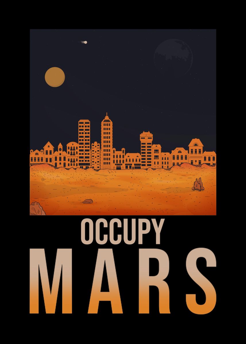 'Occupy Mars' Poster, picture, metal print, paint by schmugo | Displate