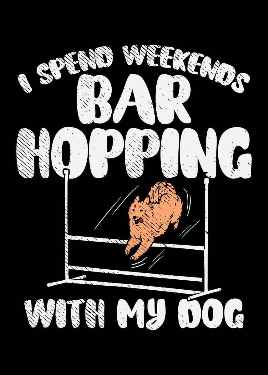 'I Spend Weekends Bar' Poster, picture, metal print, paint by Uwe ...
