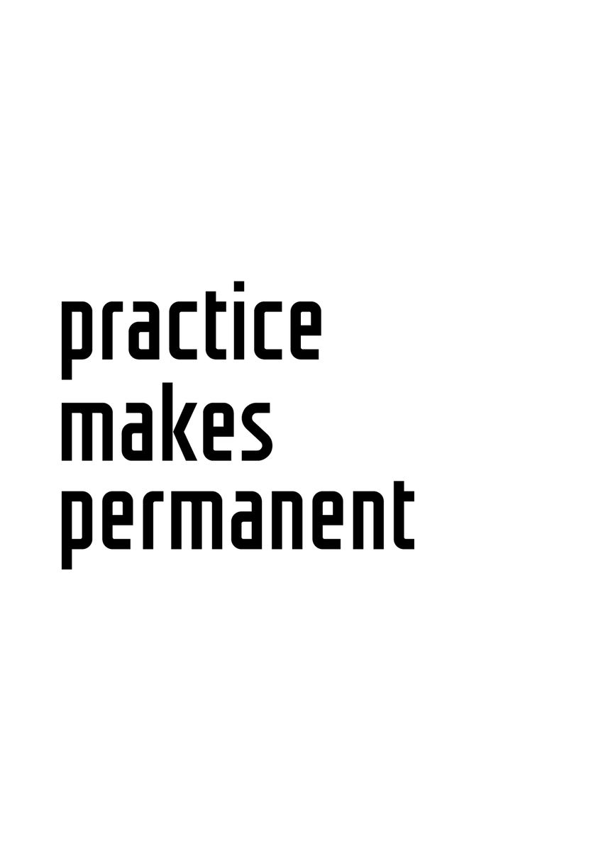 'Practice Makes Permanent' Poster, picture, metal print, paint by Human ...